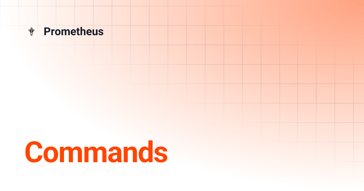 Commands | Prometheus